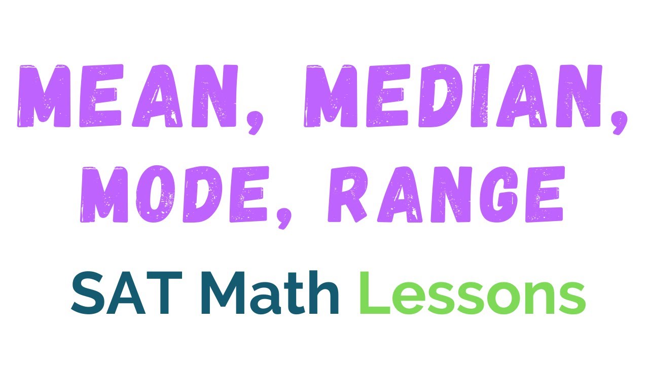 SAT - Mean, Median, Mode | Lessons from a Yale Grad
