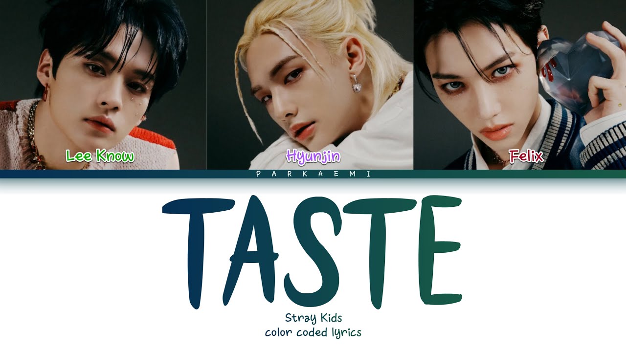 Stray Kids - 'TASTE' (Color Coded Lyrics Han/Rom/Vostfr/Eng)