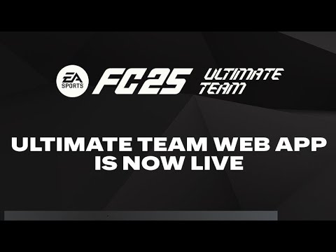 FC25 Web App Is Live Now! Start Building Those Ultimate Teams