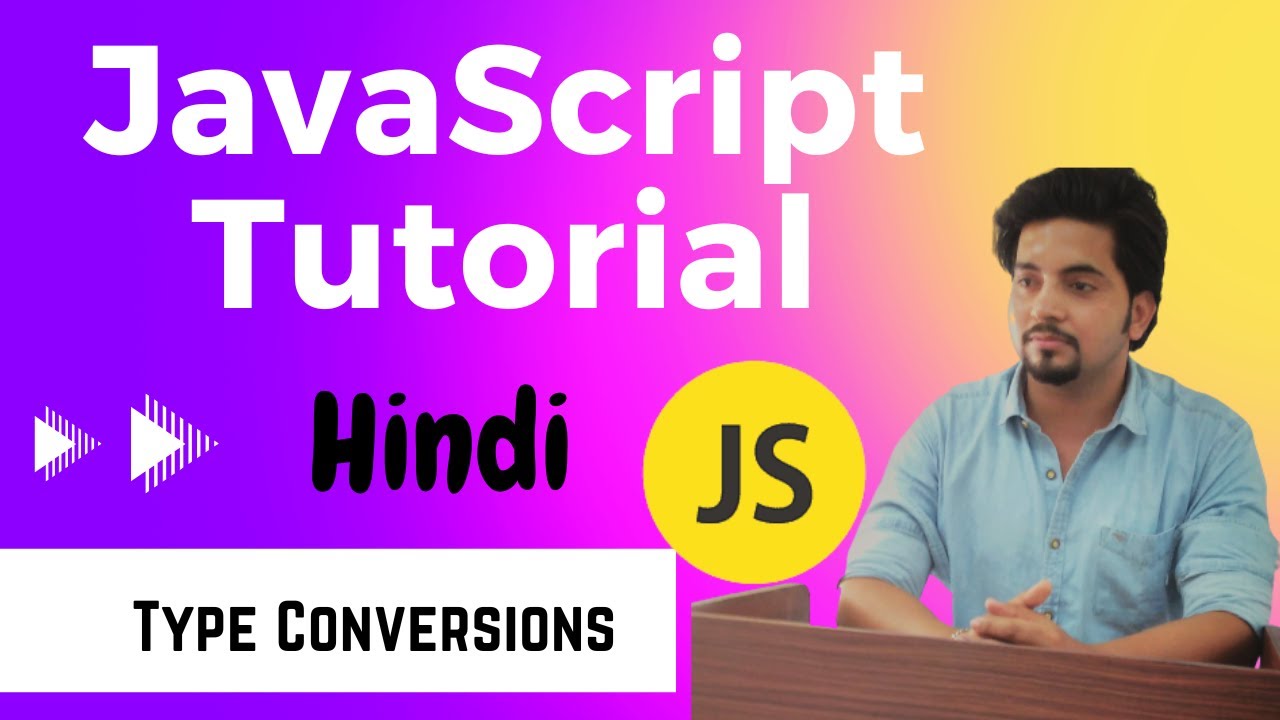Type Conversions | JavaScript Tutorial in Hindi #8