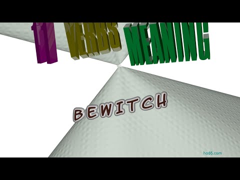 bewitch - 14 verbs meaning bewitch (sentence examples)