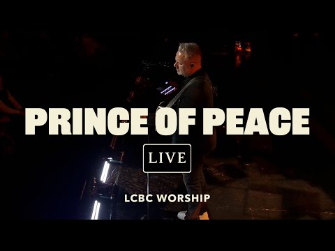 Prince of Peace (Live) | LCBC Worship