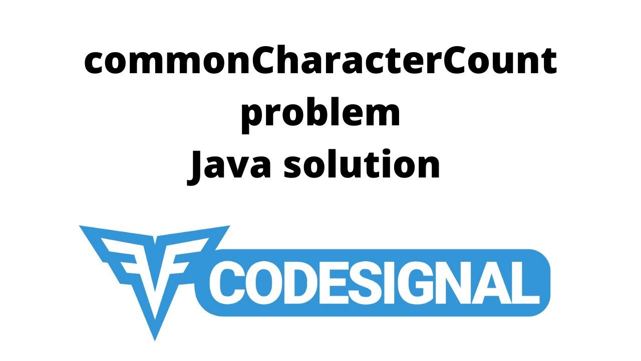 Codesignal commonCharacterCount problem | Java Solution | Arabic