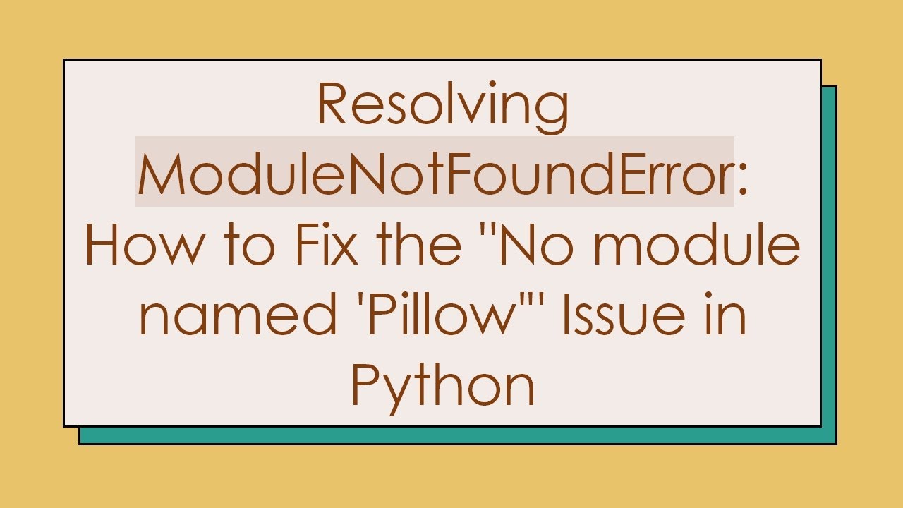Resolving ModuleNotFoundError: How to Fix the 