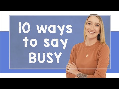 10 ways to say BUSY - B2