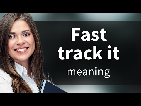 Fast Track It: Understanding the Phrase for English Language Learners