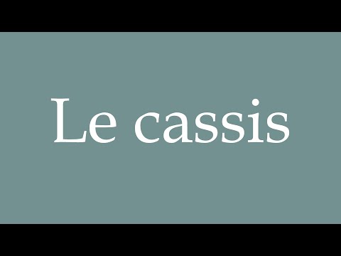 How to Pronounce ''Le cassis'' (Blackcurrant) Correctly in French