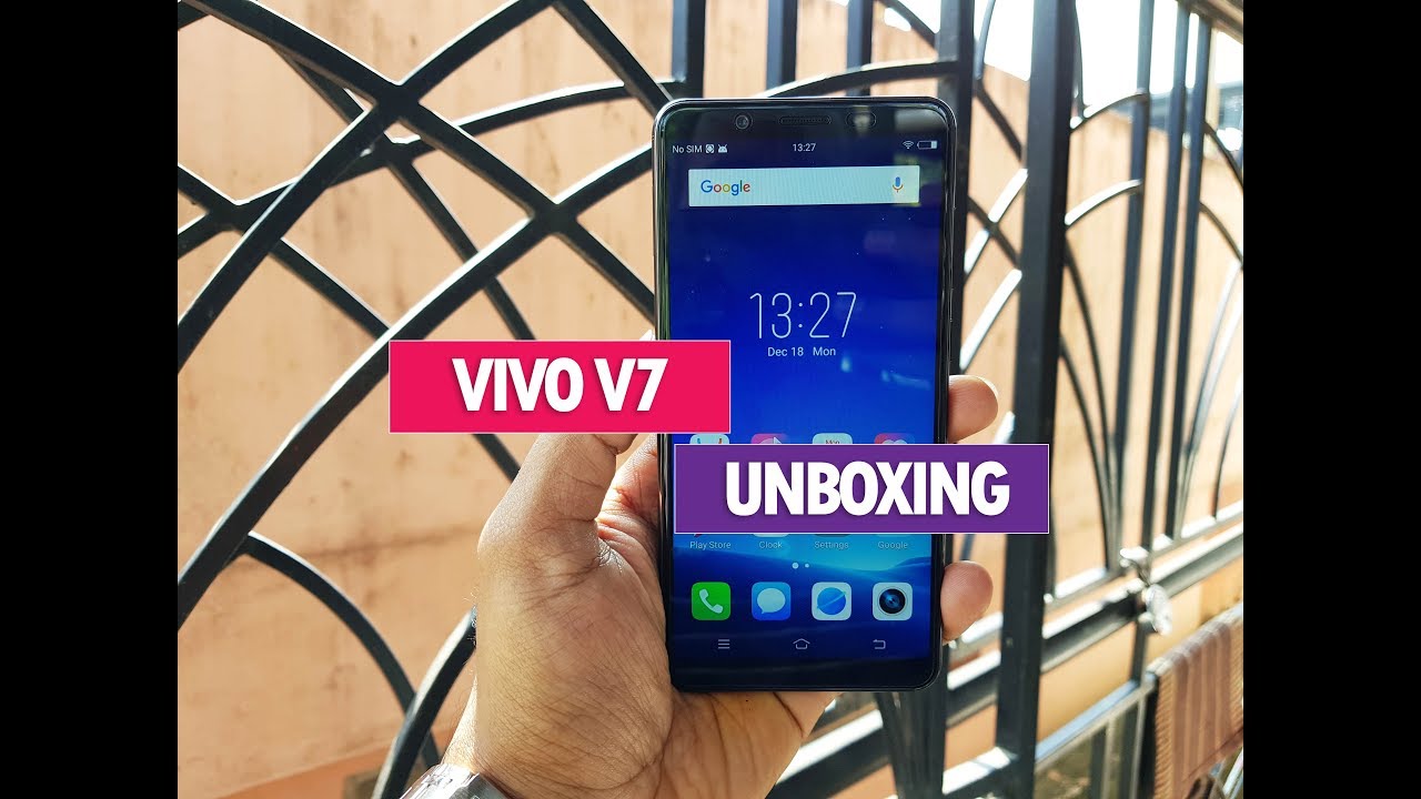Vivo V7 Unboxing, Hands on, Camera Samples and Software
