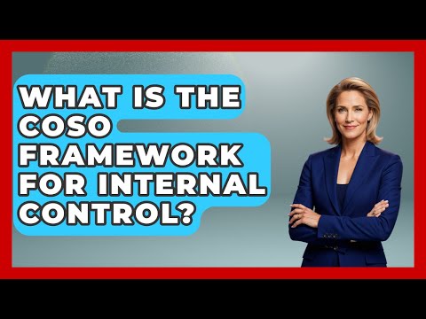 What Is The COSO Framework For Internal Control? - Tax and Accounting Coach