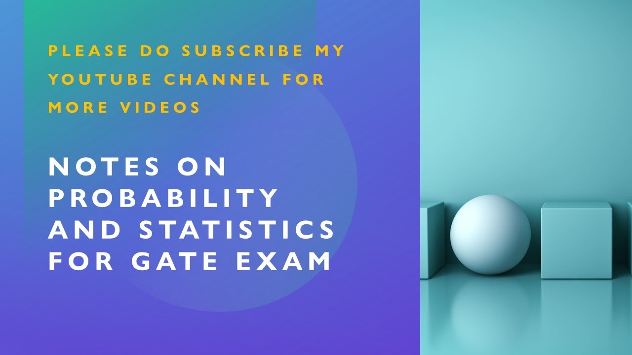 Complete notes on Probability and Statistics For GATE exam