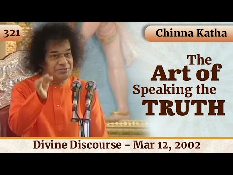 321 - The Knack of Upholding Truth | Sri Sathya Sai Speaks | March 12 ...