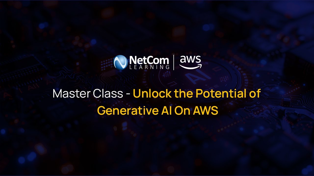 Master Class - Unlock the Potential of Generative AI On AWS
