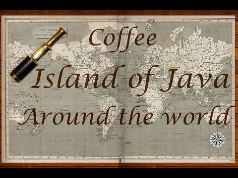 Coffee around the World- The Island of Java