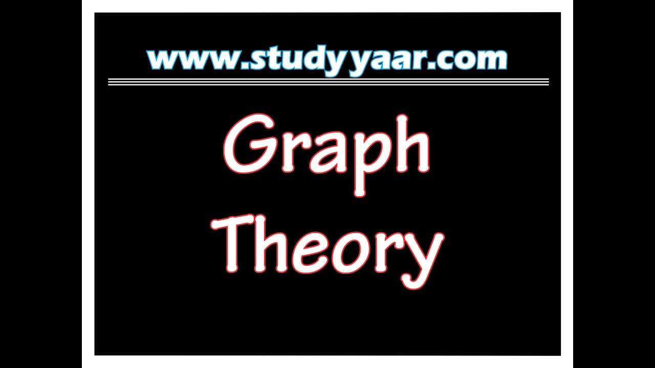 Graph Theory & Solved Problems - Full Video