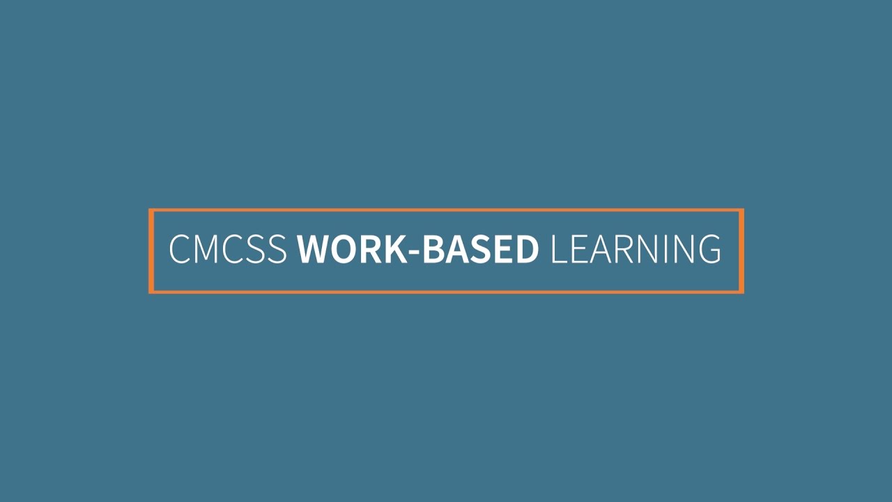 CMCSS Work-based Learning