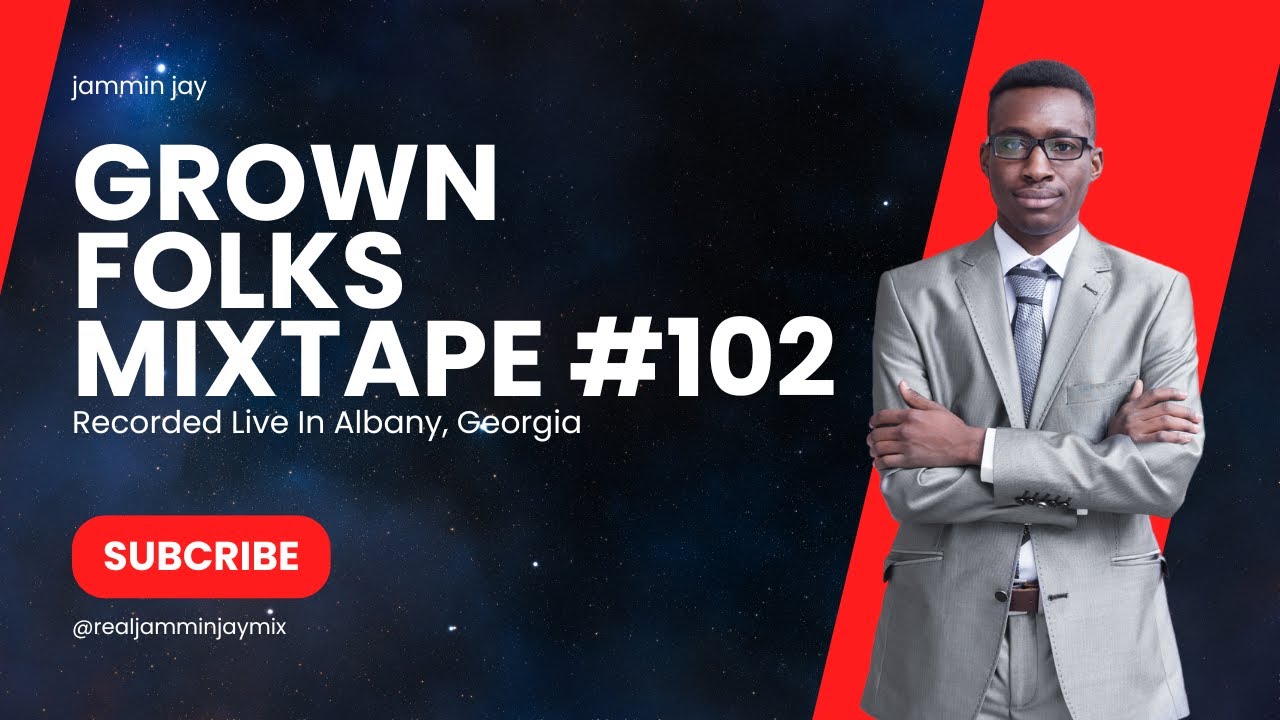 Grown Folks Mixtape #102