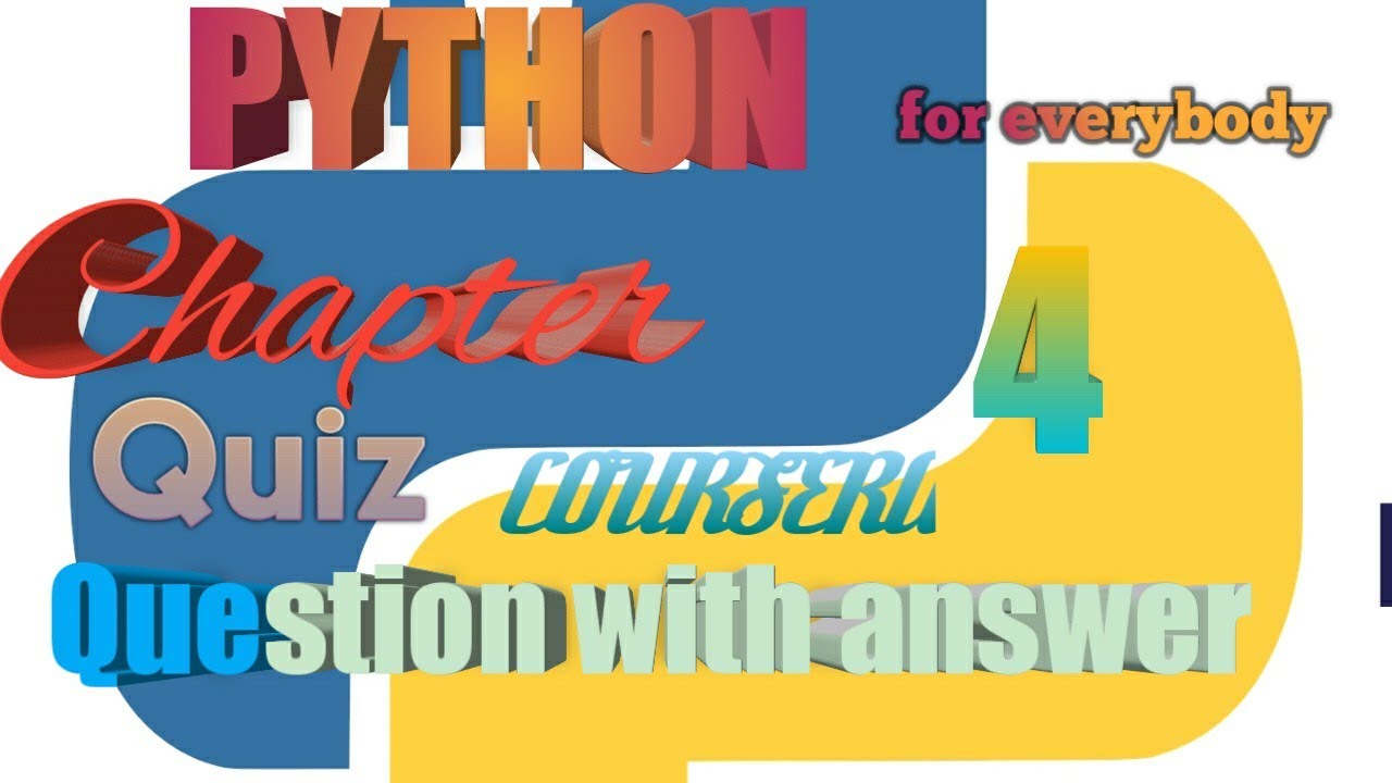 Coursera:- Chapter 4 quiz //python programing for everybody quiz questions with answer chapter 4