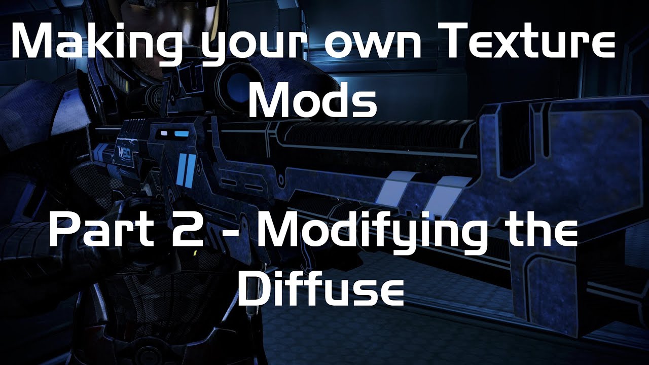 Making Your Own Texture Mods - Part 2 (Diffuse Map)