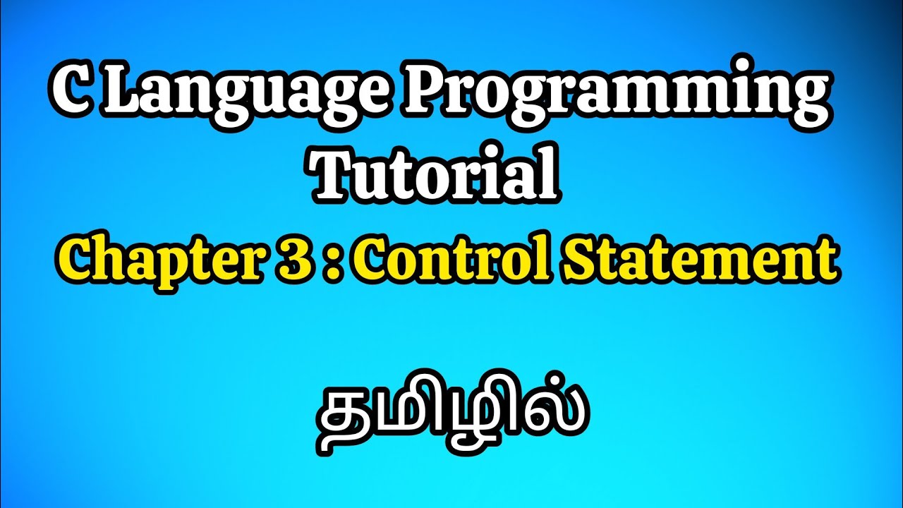 C Language control statement tutorial in Tamil