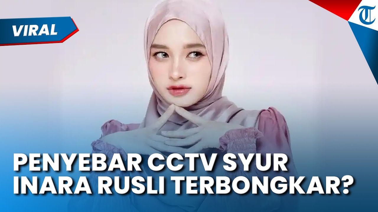 Penyebar CCTV Inara Rusli Terungkap? Polisi Periksa Enam Orang terkait ...