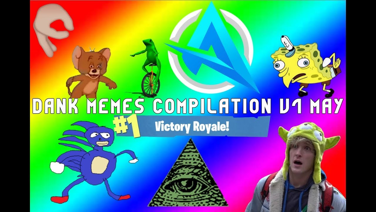 DANK MEMES COMPILATION V1 MAY 2018
