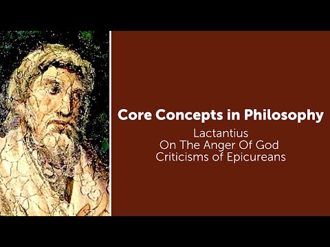Lactantius, On The Anger Of God | Criticisms of Epicureans | Philosophy Core Concepts