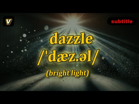 [v] Dazzle meaning (bright light) with 5 examples