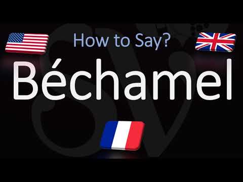 How to Pronounce Béchamel? (CORRECTLY) English, French Pronunciation