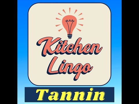 TANNIN - Kitchen Lingo Culinary Vocab Learning Challenge