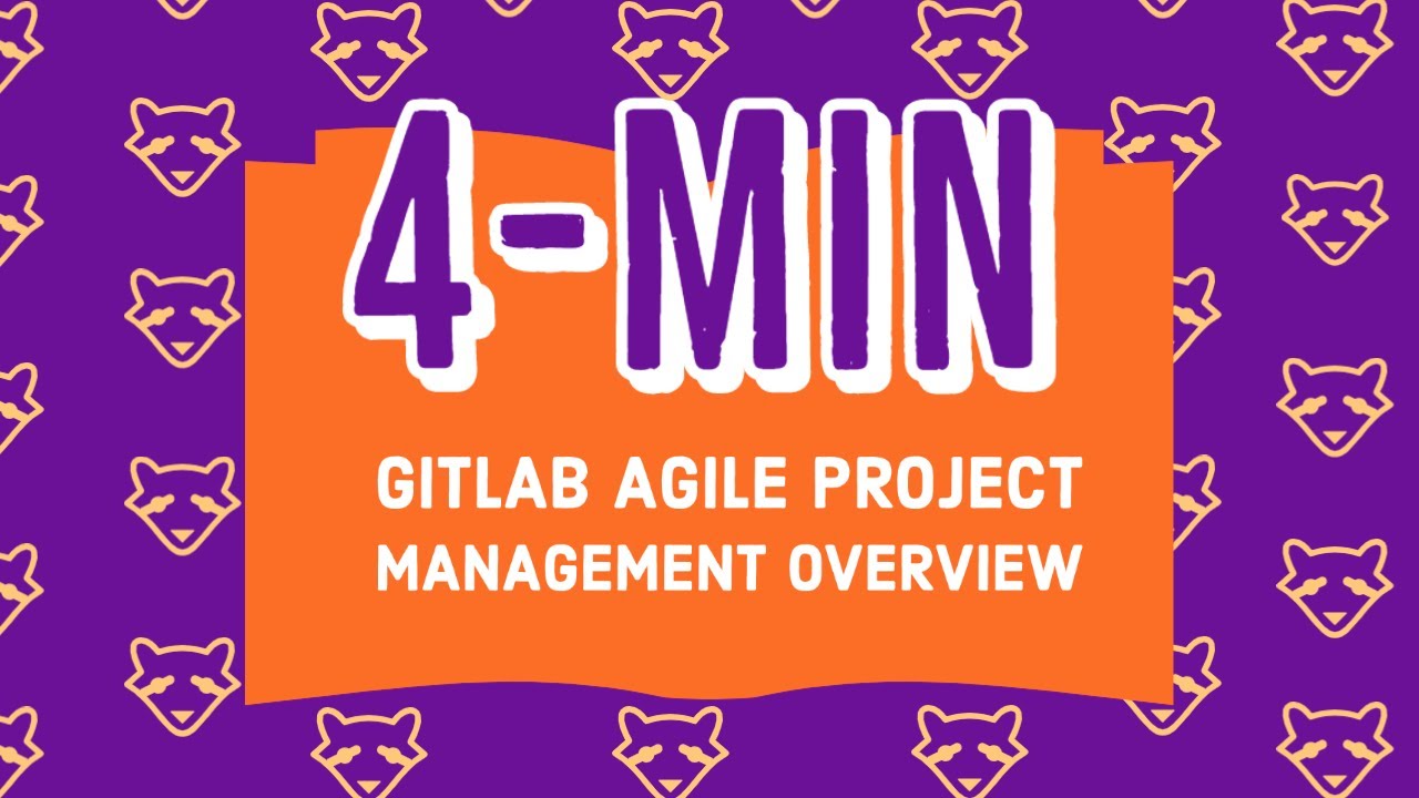 GitLab Agile Project Management 4-min Overview