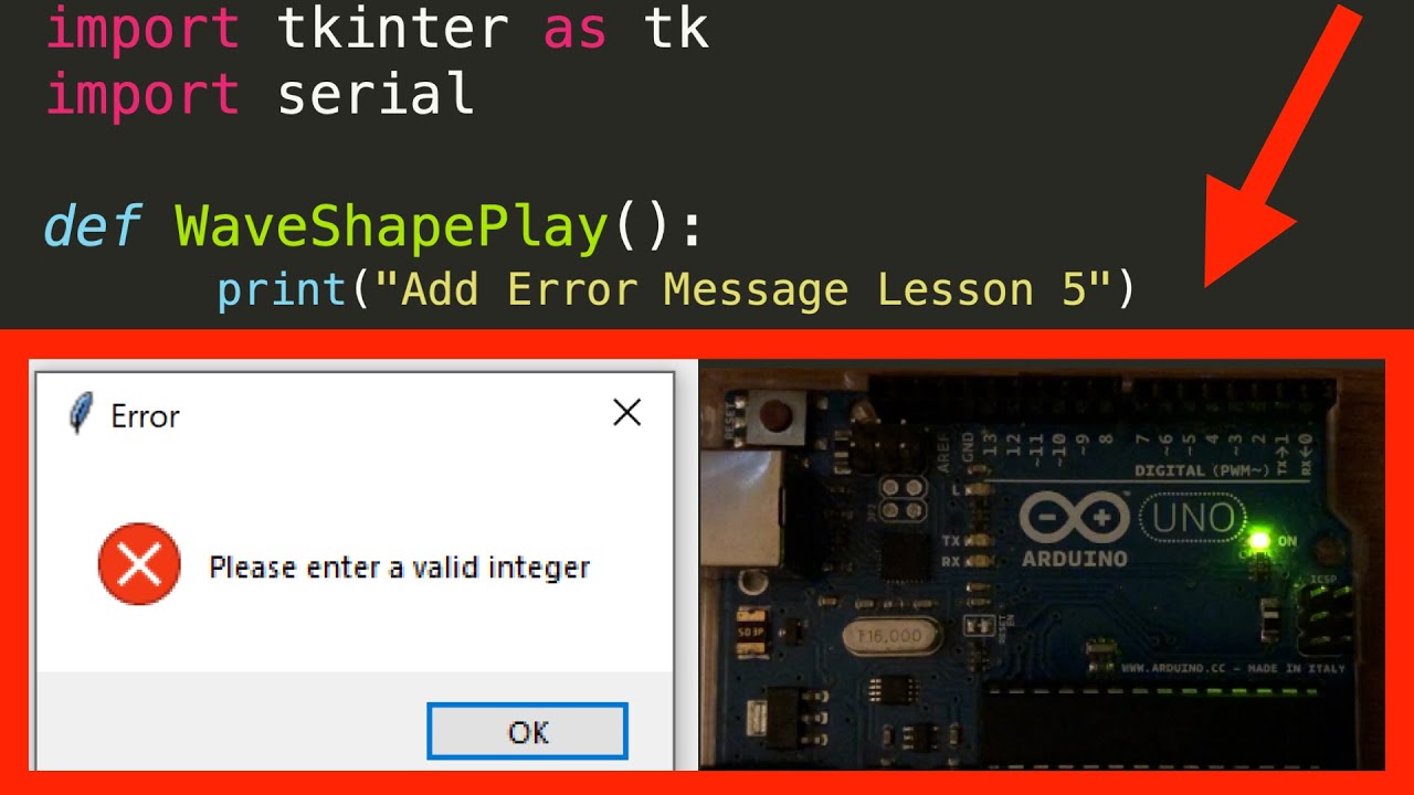 Adding an Error Messagebox to Tkinter GUI - Arduino Python Pyserial - Lesson 5