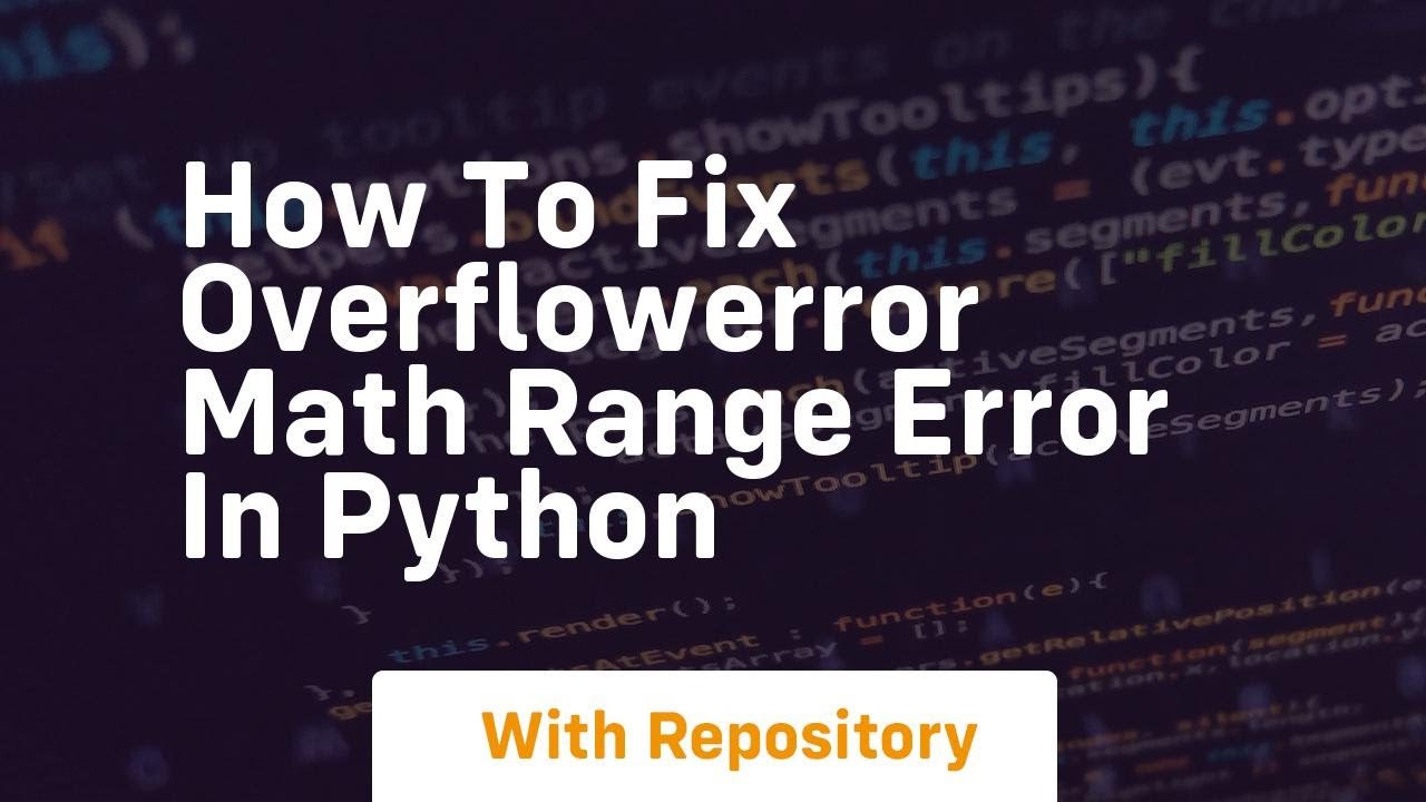 how to fix overflowerror math range error in python