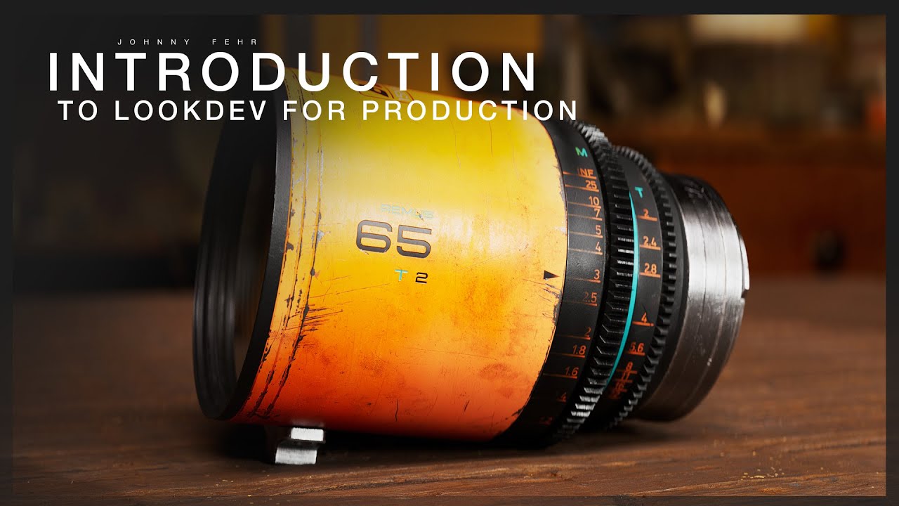 Introduction to Look Development for Production