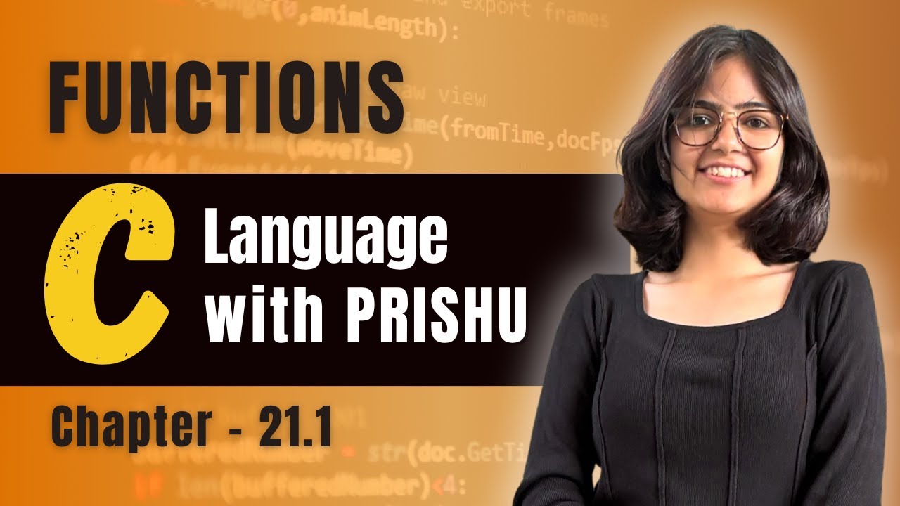 21.1 Functions in C | C Language Complete Course | C language with PRISHU