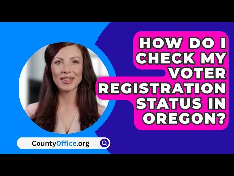 How Do I Check My Voter Registration Status In Oregon? - CountyOffice.org