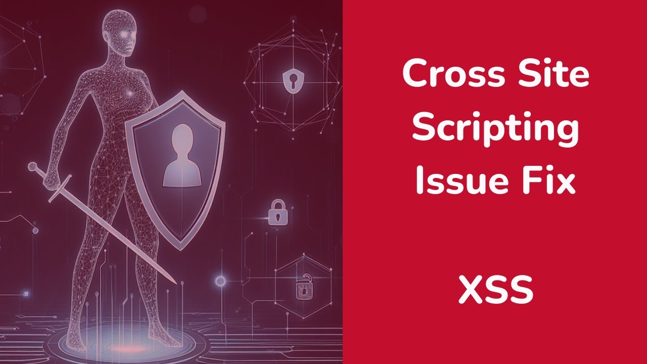 How to Fix JavaScript XSS Vulnerabilities: ✅  Simple Solutions Cross Site Scripting Issue