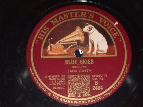 "Blue Skies" (Berlin) Sung by Jack Smith HMV B 2494