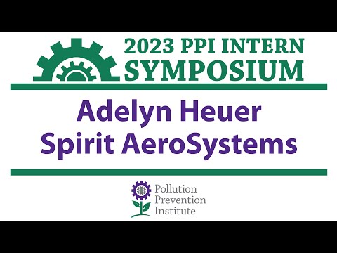 Adelyn Heuer, Spirit AeroSystems - 2023 PPI Intern Symposium