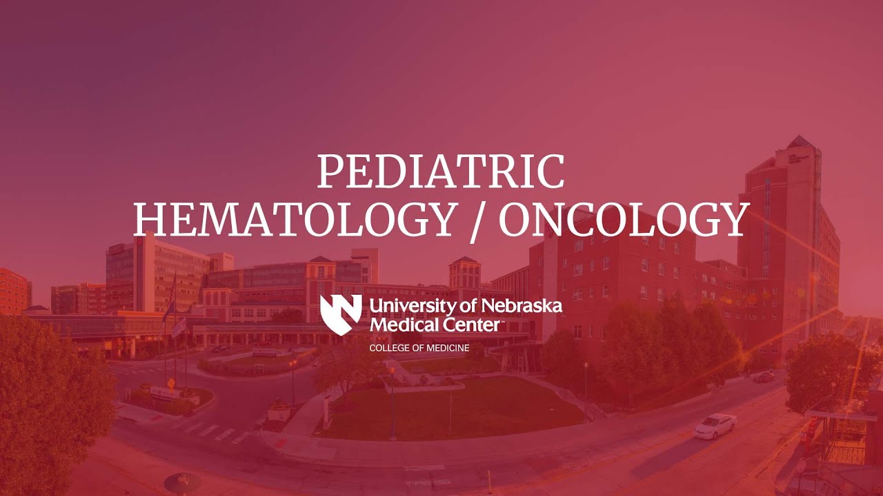 UNMC Department of Pediatrics | Hematology/Oncology fellowship program