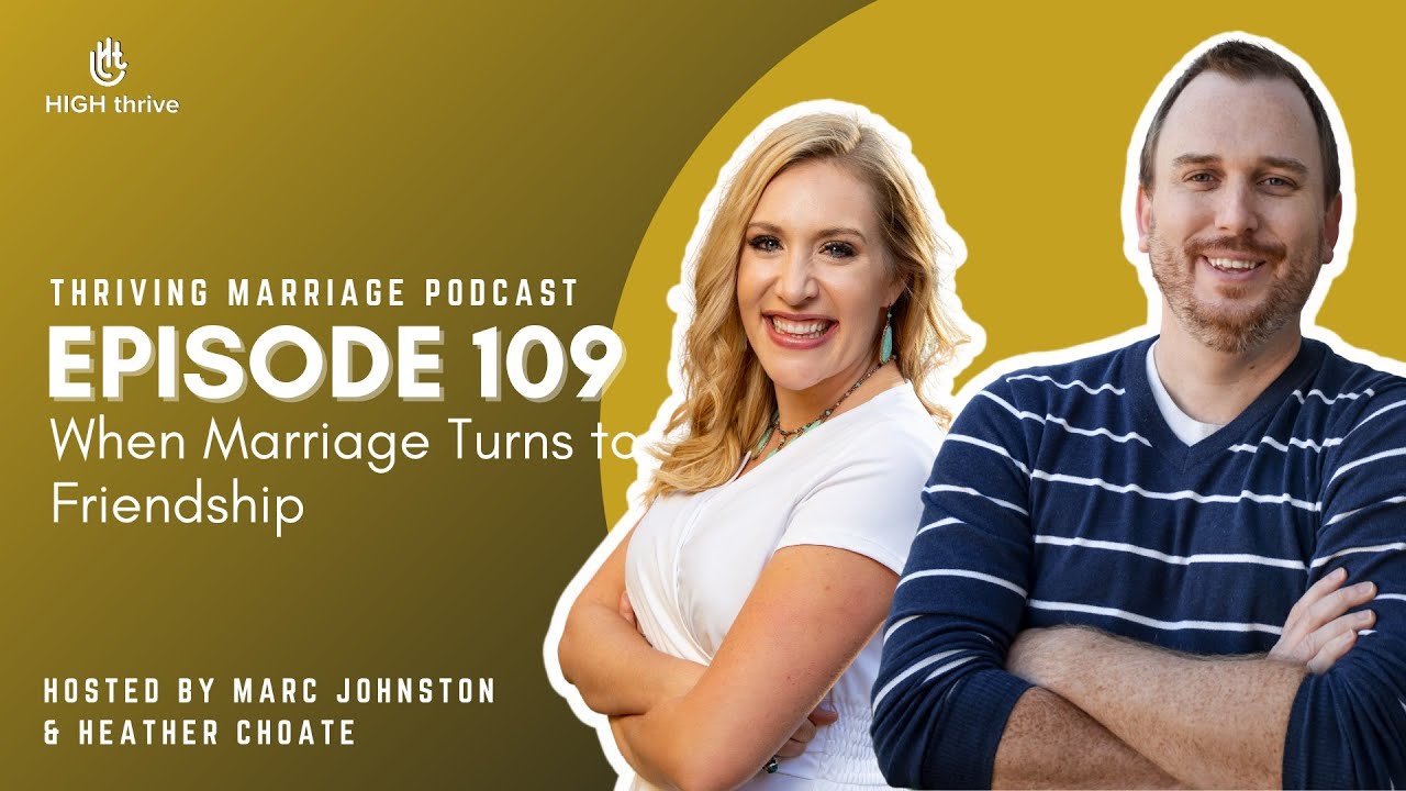Episode 109: When Marriage Turns to Friendship