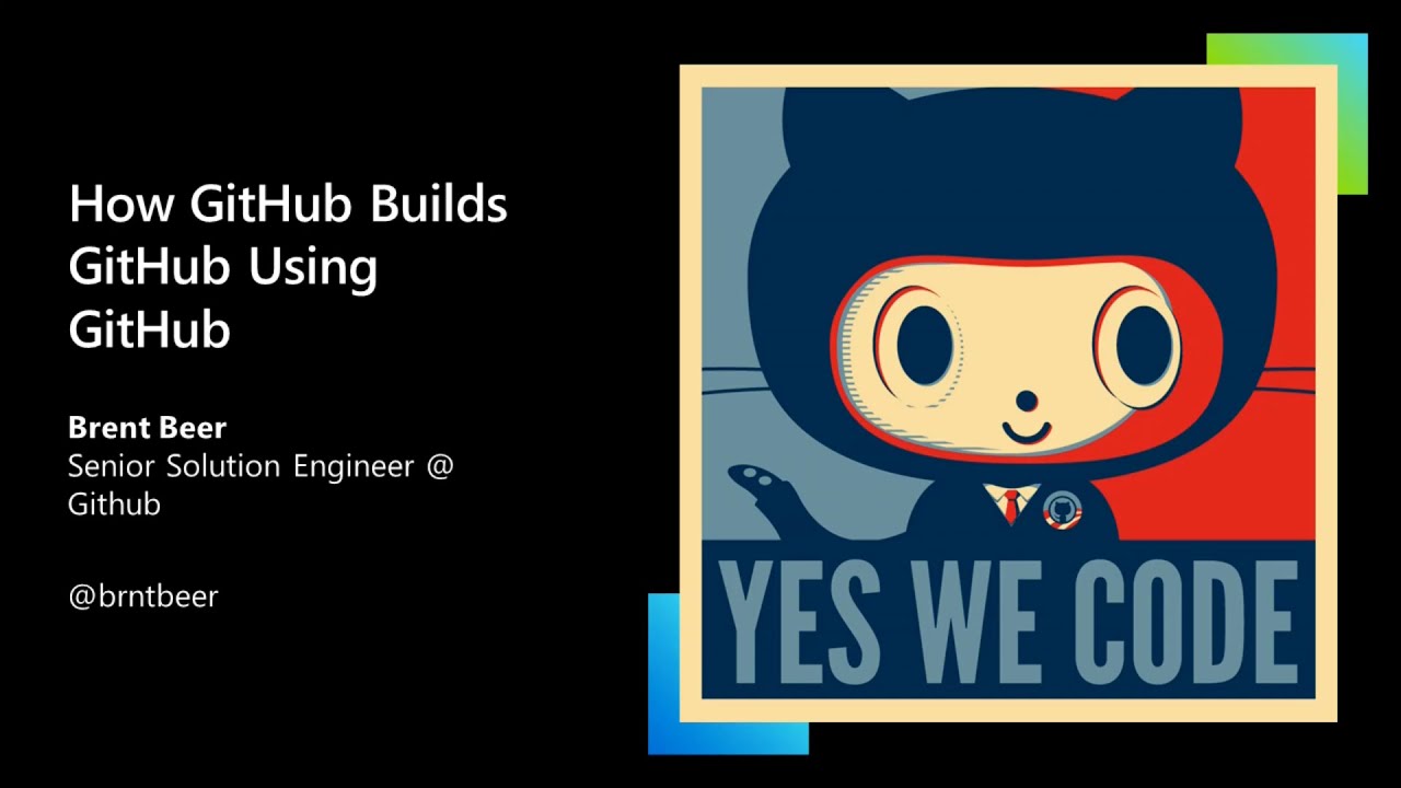 Session #2 - Brent Beer - How GitHub Builds GitHub using GitHub