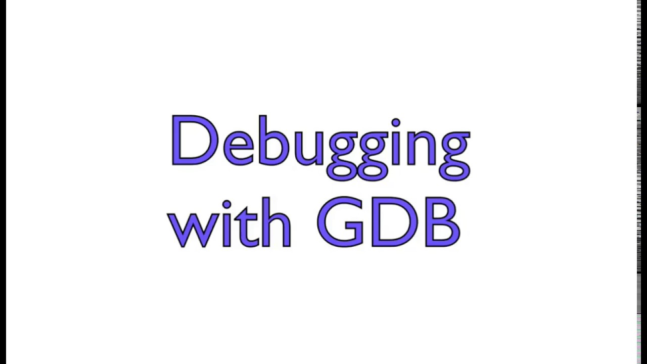Debugging with GDB - Part 1