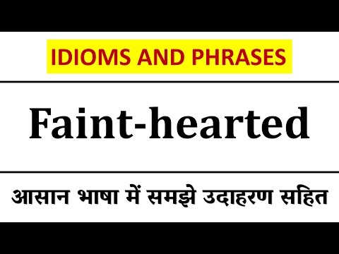 Faint hearted Meaning in Hindi With Sentence | English Idioms and Phrases