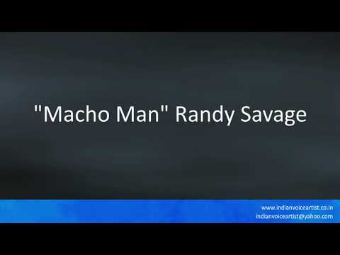 Pronunciation of the word(s) - "Macho Man" Randy Savage.