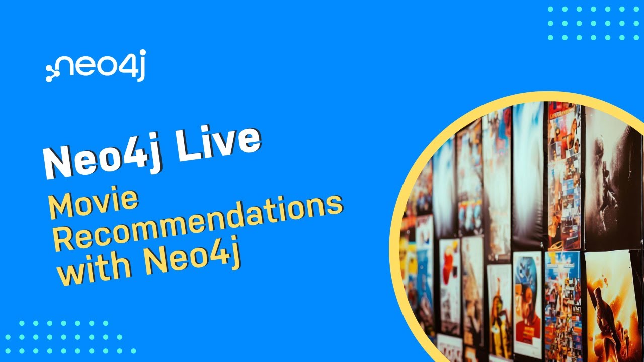 Video: Neo4j Live: Movie Recommendations with Neo4j - Graph Database & Analytics