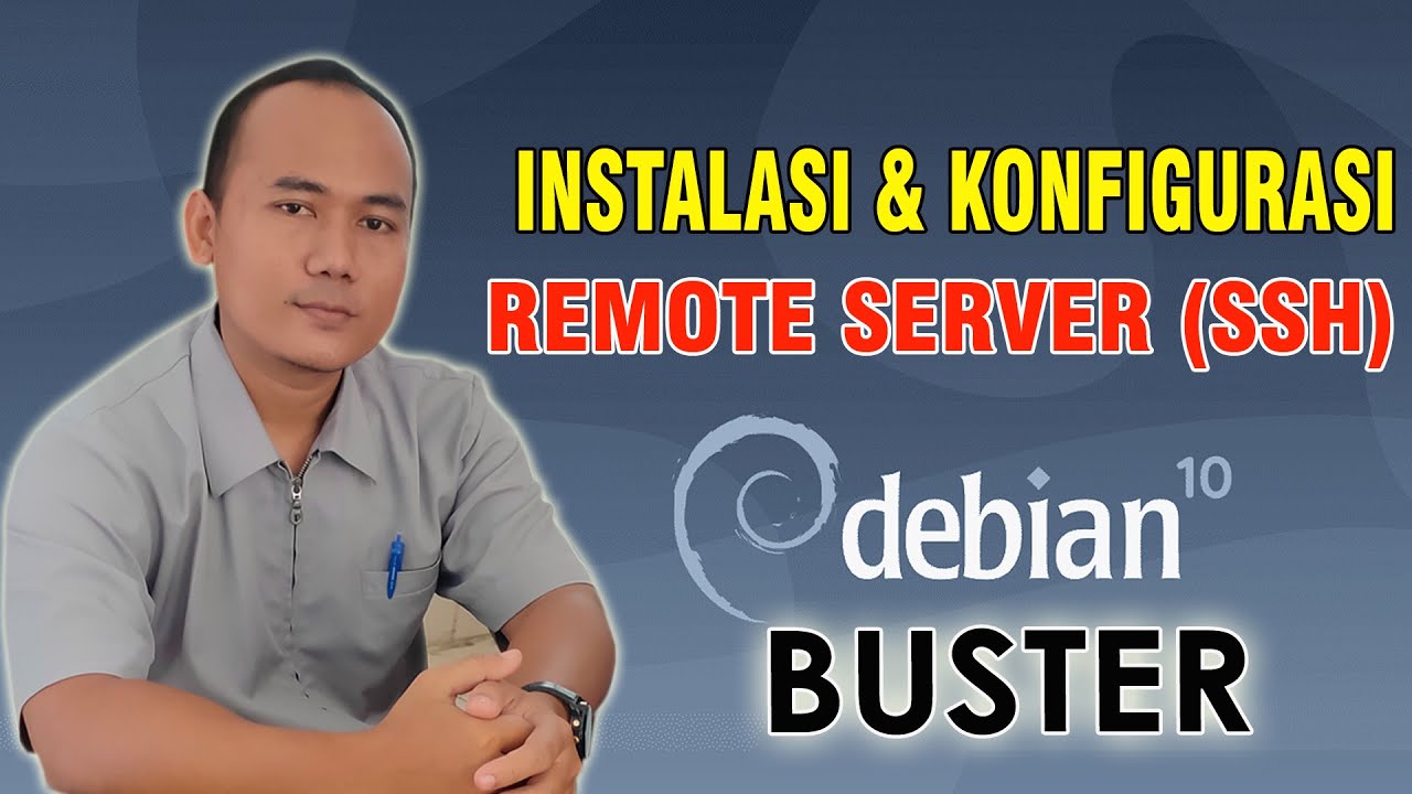 Installing and Configuring Remote Server (SSH) on Debian 10 Buster