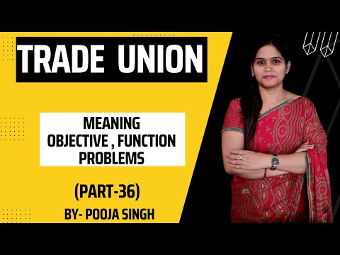 Trade Union | Meaning | Functions | Objectives | Problem | HRM | Part-36 | B.Com | BBA | MBA | M.Com