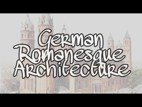 HOA 014_GERMAN ROMANESQUE ARCHITECTURE EXAMPLE OF STRUCTURES | ARCHITECTURE EPISODES