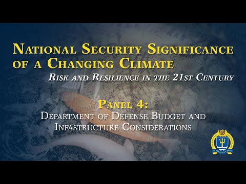 NSSCC: Panel 4 - Department of Defense Budget and Infrastructure Considerations