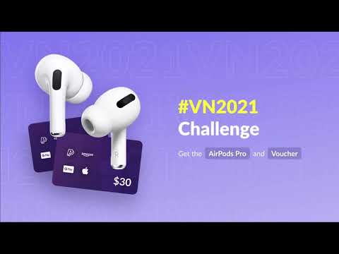 Post your videos to Instagram/Youtube/TikTok with #VN2021 to get AirPods Pro or Voucher!